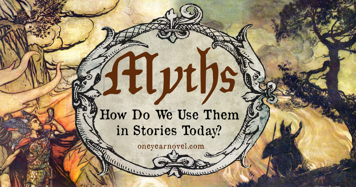 Myths: How Do We Use Them in Stories Today?