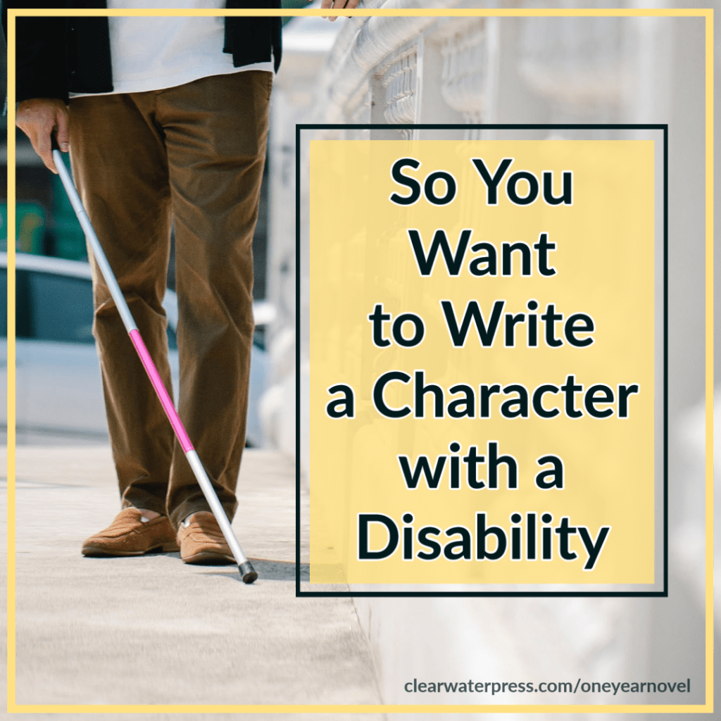 So You Want to Write a Character with a Disability
